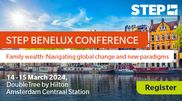 STEP BENELUX CONFERENCE 2024 - Family wealth: Navigating global change ...